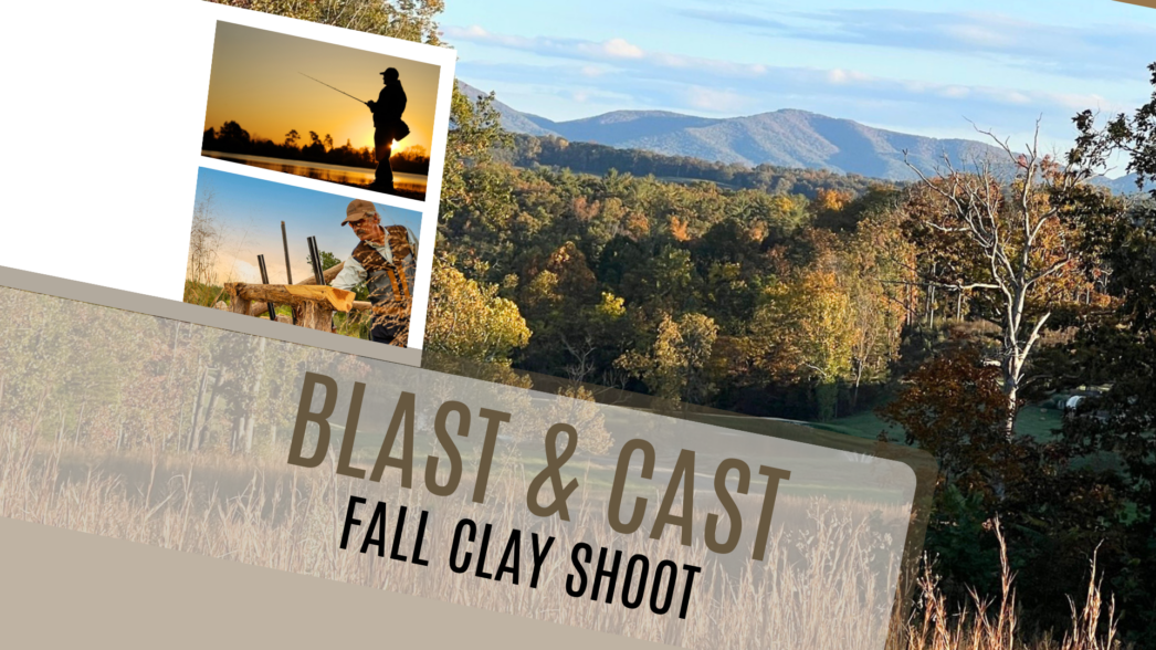 Blast & Cast - Fall Clay Shoot - Roanoke Regional Home Builders Association